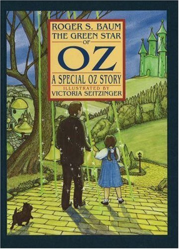 Green Star of Oz: A Special Oz Story, The by Roger S. Baum | Goodreads