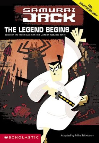 The Legend Begins (Samurai Jack) by Michael Teitelbaum | Goodreads