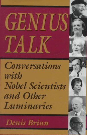 Genius Talk: Conversations With Nobel Scientists and Other Luminaries ...