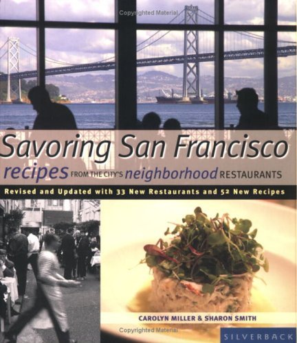 Savoring San Francisco: Recipes from the City's Neighborhood ...