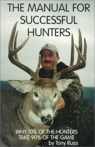 The Manual for Successful Hunters by Tony Russ | Goodreads