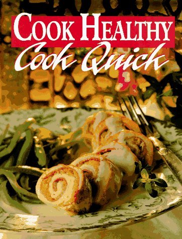 Cook Healthy: Cook Quick by Cathy A. Wesler | Goodreads