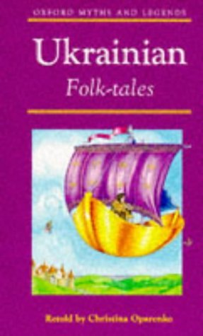 Ukrainian Folk-tales (Oxford Myths and Legends) by Christina Oparenko ...