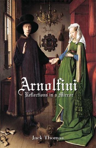 Arnolfini : Reflections in a Mirror by Jack Thomas | Goodreads