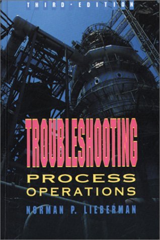 Troubleshooting Process Operations by Norman P. Lieberman | Goodreads