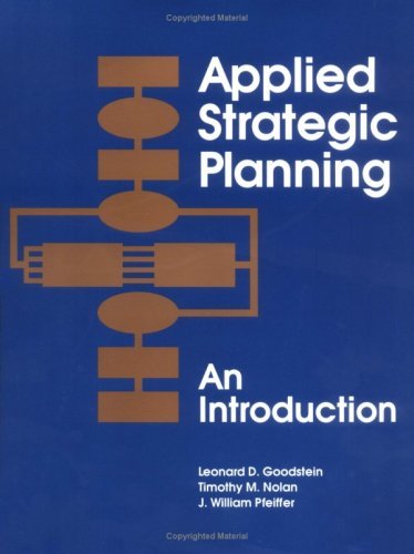 Applied Strategic Planning, An Introduction by Leonard D. Goodstein ...