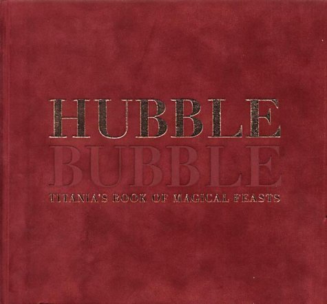 Hubble Bubble: Titania's Book of Magical Feasts by Titania Hardie ...