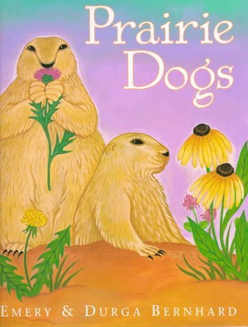 Prairie Dogs by Emery Bernhard | Goodreads