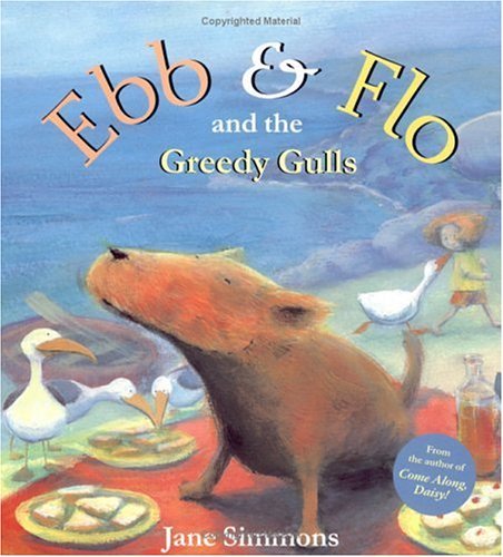 Ebb and Flo and the Greedy Gulls by Jane Simmons | Goodreads