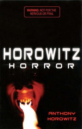 Horowitz Horror: v. 2: Nine Nasty Stories to Chill You to the Bone by ...