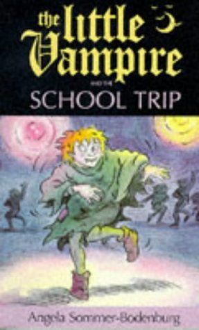 The Little Vampire and the School Trip by Angela Sommer-Bodenburg ...