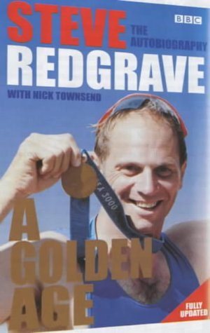 A Golden Age - Steve Redgrave The Autobiography by Steve Redgrave ...