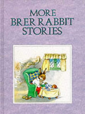 More Brer Rabbit Stories by No Known Author | Goodreads