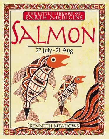 Salmon (Little Library of Earth Medicine) by Kenneth Meadows | Goodreads