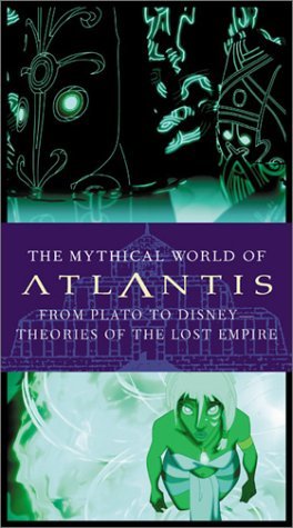 The Mythical World of Atlantis, from Plato to Disney: Theories of the ...