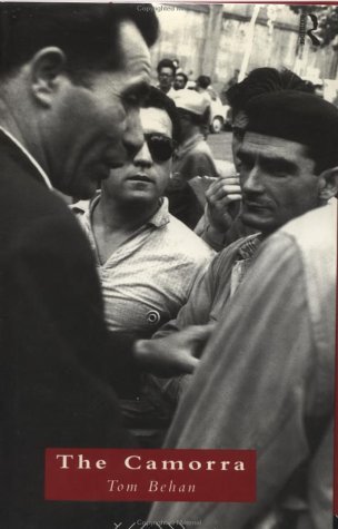 The Camorra by Tom Behan | Goodreads