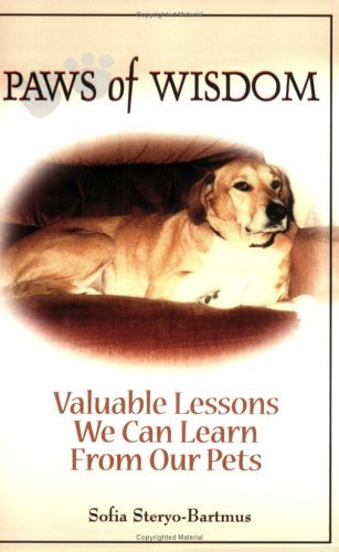 Paws of Wisdom: Valuable Lessons We Can Learn from Our Pets by Sofia ...