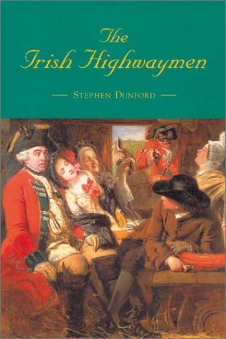 The Irish Highwaymen by Stephen Dunford | Goodreads