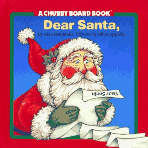 Dear Santa (Chubby Board Books) by Alan Benjamin | Goodreads