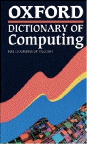 Oxford Dictionary of Computing by Various | Goodreads