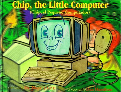Chip, the Little Computer (Chip, el Pequeno Computador) (Life Lessons ...