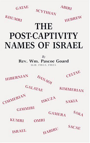 The Post Captivity Names of Israel by W. Pascoe Goard | Goodreads