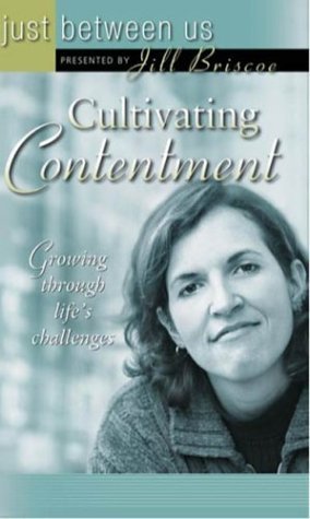 Cultivating Contentment: Growing Through Life's Challenges by Jill ...