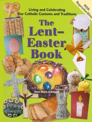 The Lent–Easter Book by Joan Marie Arbogast | Goodreads
