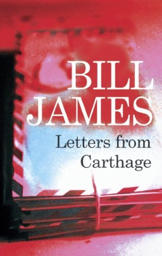 Letters from Carthage by Bill James | Goodreads