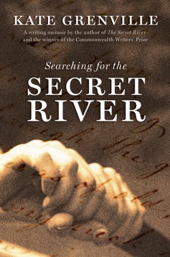 Searching for the Secret River by Kate Grenville | Goodreads