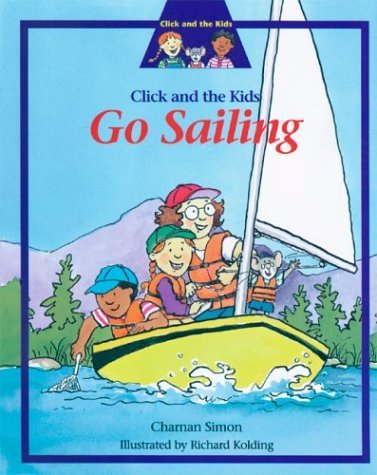 Click and the Kids Go Sailing by Charnan Simon | Goodreads