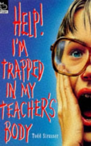 Help I'm Trapped In My Teacher's Body by Louise Colligan | Goodreads