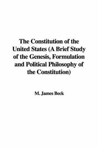 The Constitution of the United States: A Brief Study of the Genesis ...