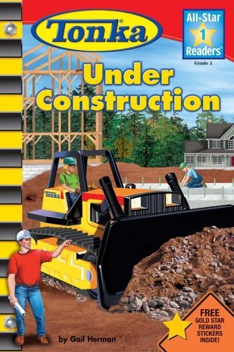 Tonka Under Construction (All-Star Readers) by Gail Herman | Goodreads