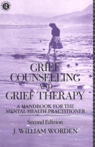 Grief Counselling and Grief Therapy: A Handbook for the Mental Health ...