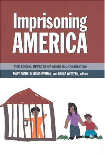 Imprisoning America: The Social Effects of Mass Incarceration by Mary ...
