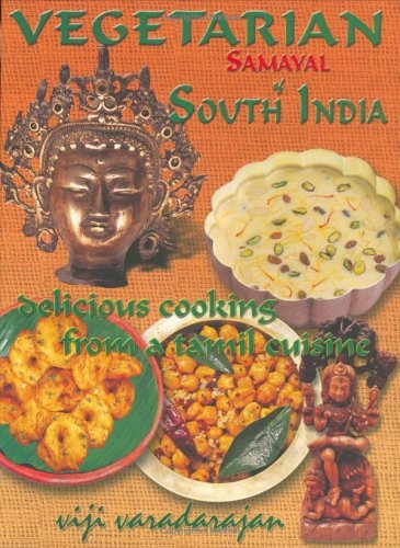 Vegetarian Samayal of South India: Delicious Cooking from a Tamil ...