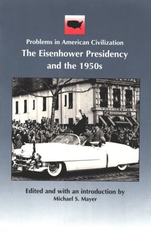 Eisenhower Presidency and the 1950s by Michael S. Mayer | Goodreads