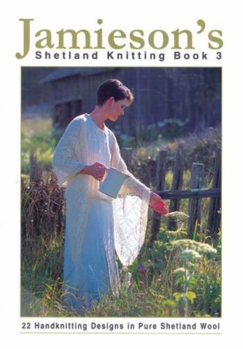 Jamieson's Shetland Knitting Book 3 by David Codling | Goodreads