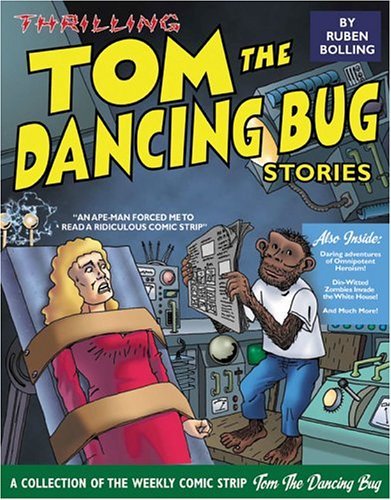 Thrilling Tom the Dancing Bug Stories by Ruben Bolling | Goodreads