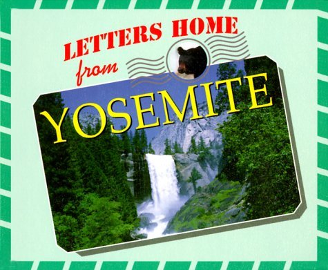 Letters Home From Our National Parks - Yosemite by Lisa Halvorsen ...