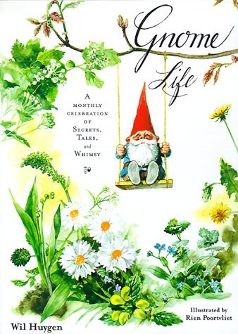 Gnome Life: A Monthly Celebration of Secrets, Tales, and Whimsy by Rien ...