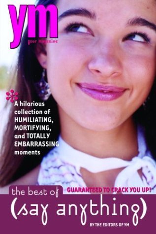 YM The Best of Say Anything by YM Magazine | Goodreads