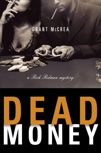Dead Money by Grant McCrea | Goodreads