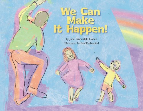 We Can Make It Happen! by Jane Taubenfeld Cohen | Goodreads