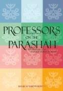 Professors on the Parashah: Studies on the Weekly Torah Reading by Leib ...