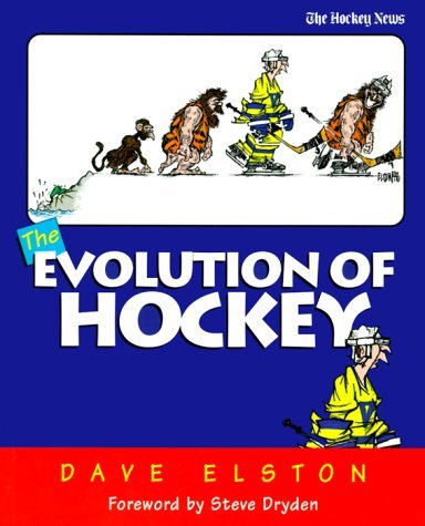 The Evolution of Hockey by Dave Elston | Goodreads