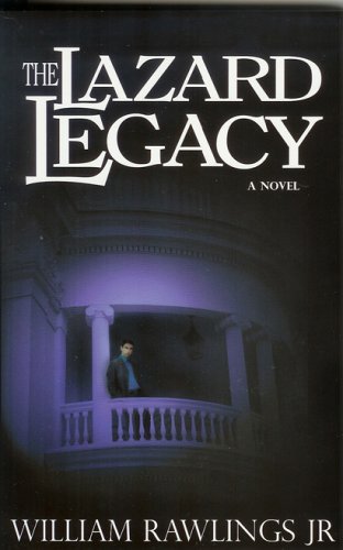 The Lazard Legacy by William Rawlings | Goodreads