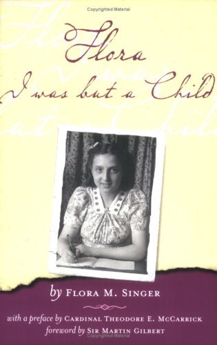 Flora: I Was But a Child by Flora M. Singer | Goodreads
