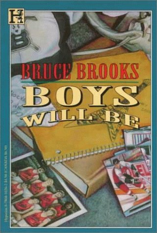 Boys Will Be by Bruce Brooks | Goodreads